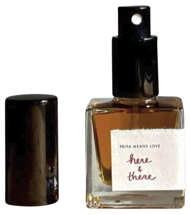 Here & There by Priya Means Love » Reviews & Perfume Facts