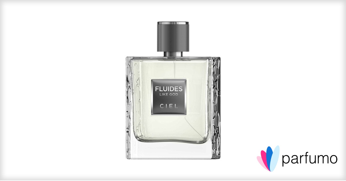 Fluides Like God von Ciel » Meinungen & Duftbeschreibung