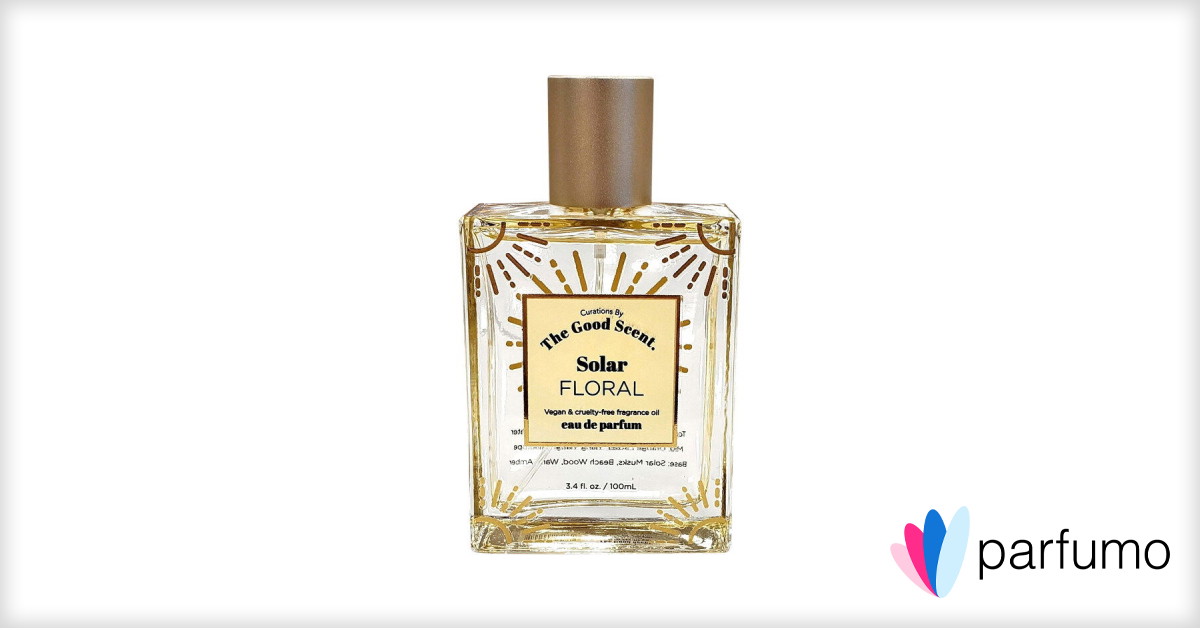 Solar Floral by The Good Scent. » Reviews & Perfume Facts