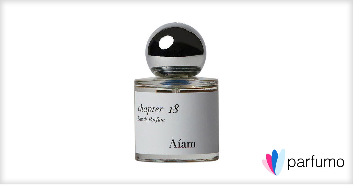Chapter 18 / チャプター 18 by Aíam » Reviews & Perfume Facts