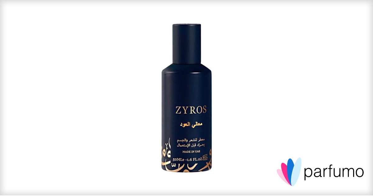 Maali Al Oud / معالي العود by Zyros / زايروس » Reviews & Perfume Facts