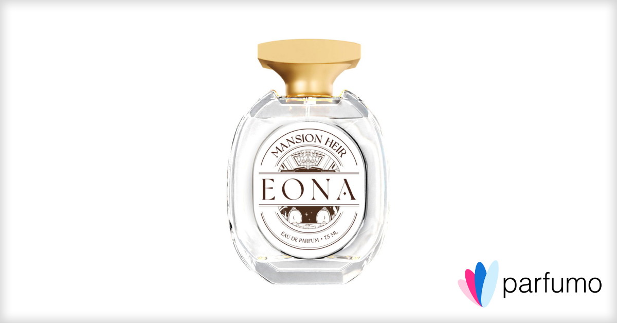 Mansion Heir von Eona » Meinungen & Duftbeschreibung