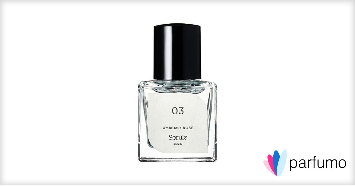 03 Ambitious Rose / 03 アンビシャスローズ by Sorule » Reviews & Perfume Facts