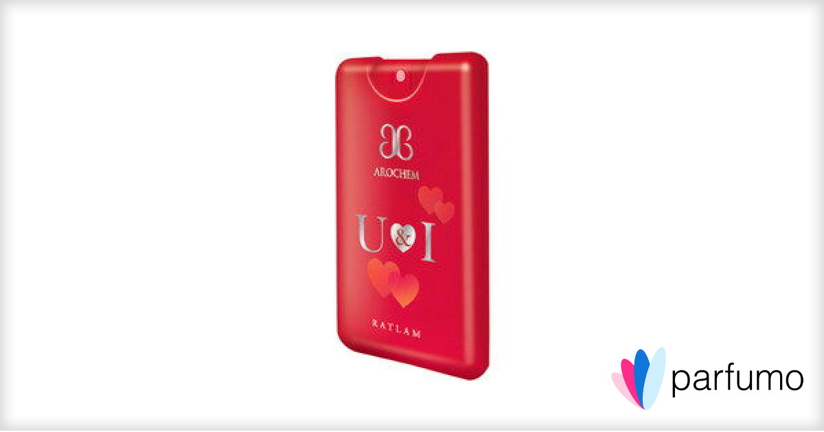 U & I von Arome / Arochem » Meinungen & Duftbeschreibung