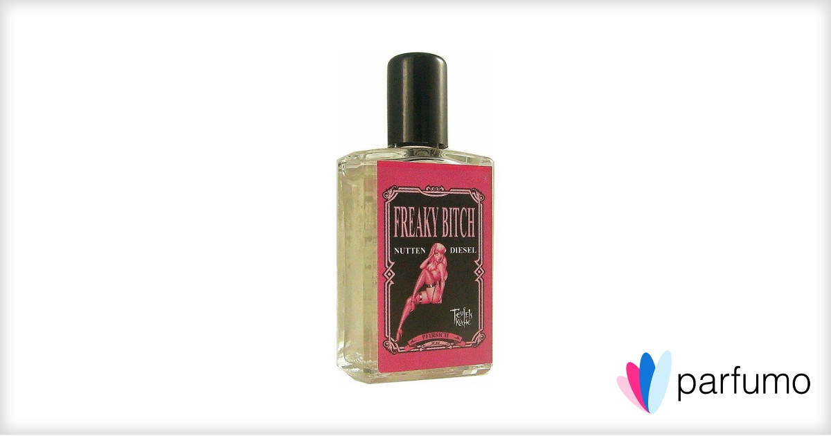 Freaky Bitch - Nuttendiesel by Teufelsküche » Reviews & Perfume Facts