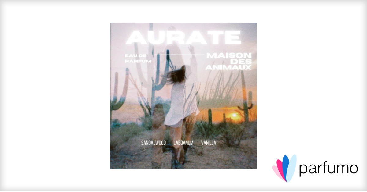 Aurate by Maison des Animaux » Reviews & Perfume Facts