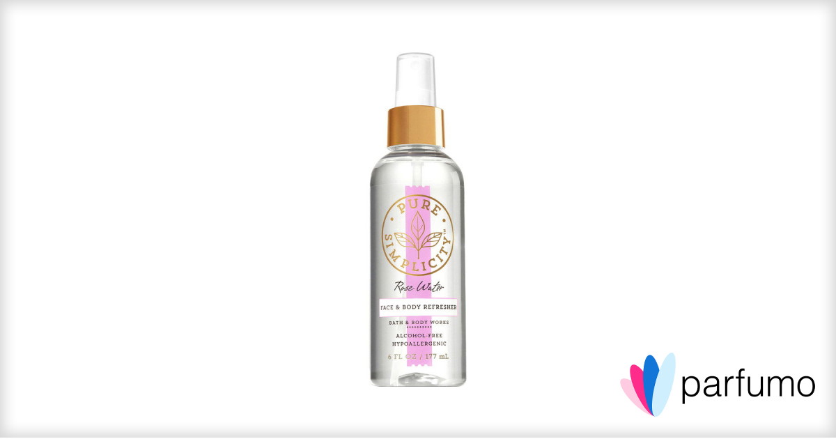 Pure Simplicity - Rose Water by Bath & Body Works » Reviews & Perfume Facts