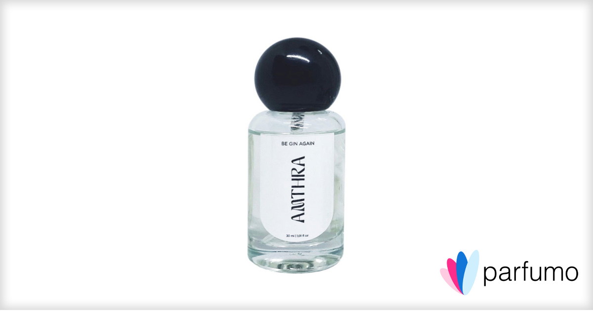 Be Gin Again by Amthra » Reviews & Perfume Facts