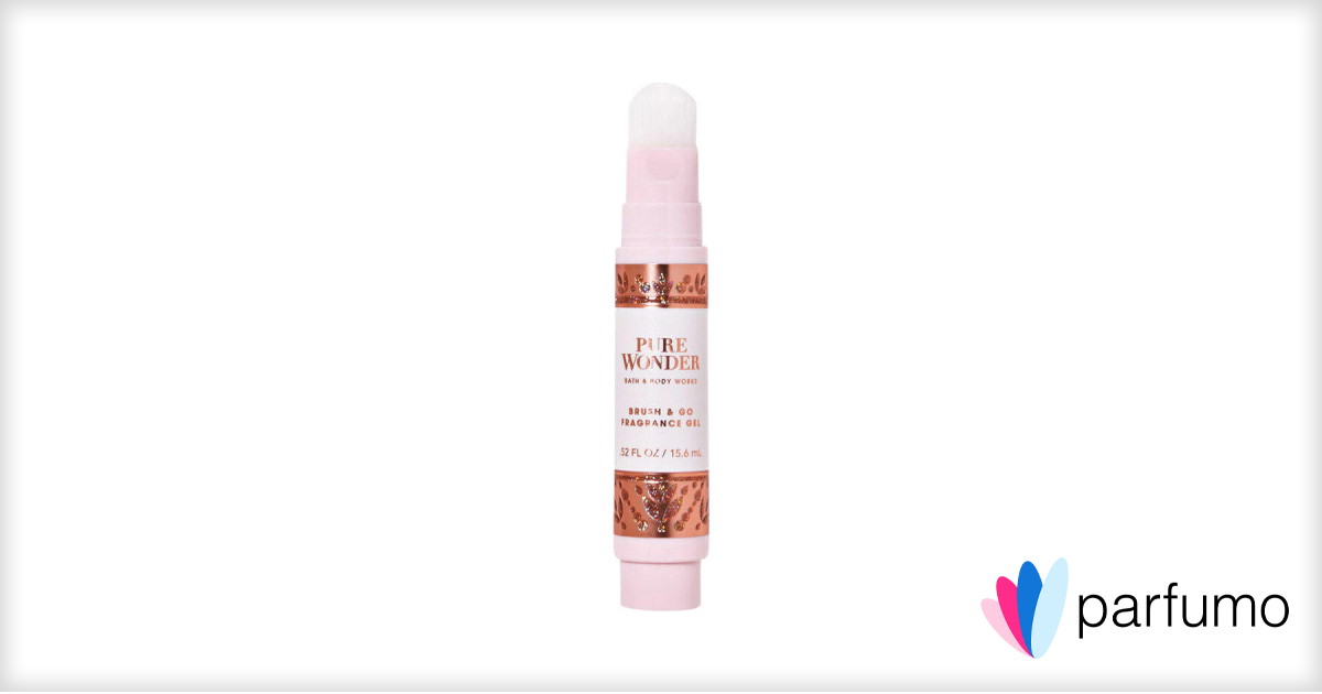 Pure Wonder by Bath & Body Works (Fragrance Gel) » Reviews & Perfume Facts