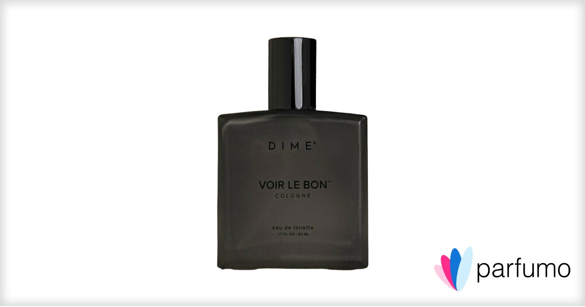 Voir Le Bon by DIME » Reviews & Perfume Facts