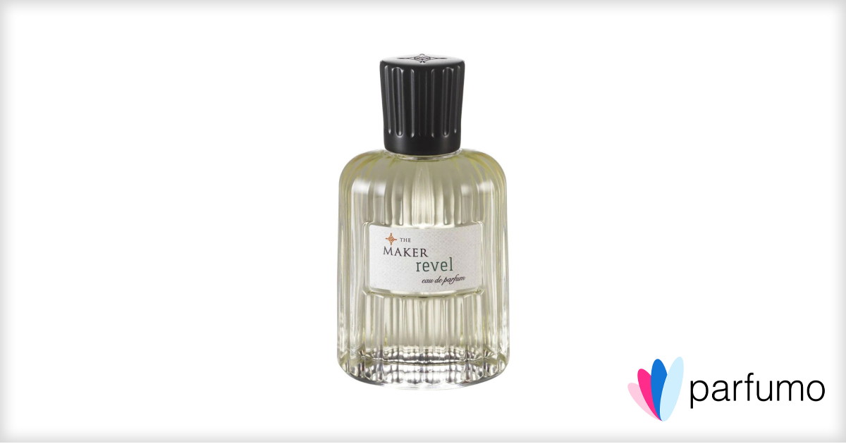 Revel by The Maker » Reviews & Perfume Facts