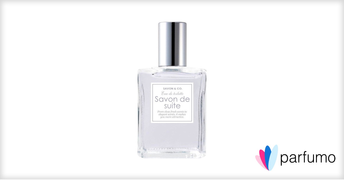 Savon de Suite / サヴォンドゥスイート by Savon & Co (Eau de Toilette) & Perfume Facts
