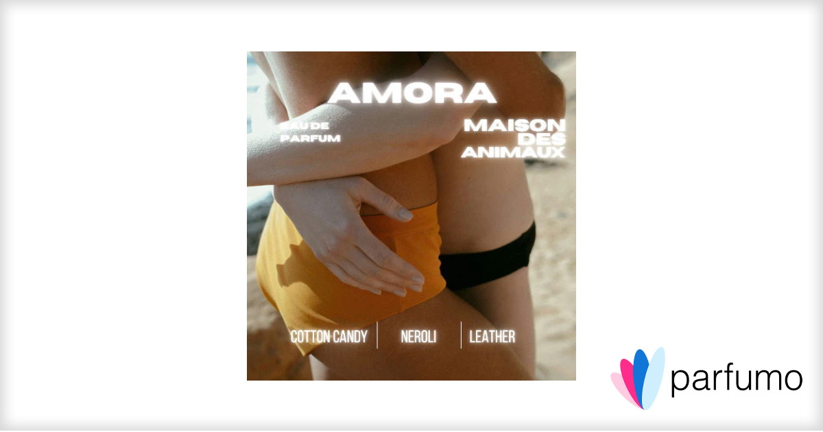 Amora by Maison des Animaux » Reviews & Perfume Facts