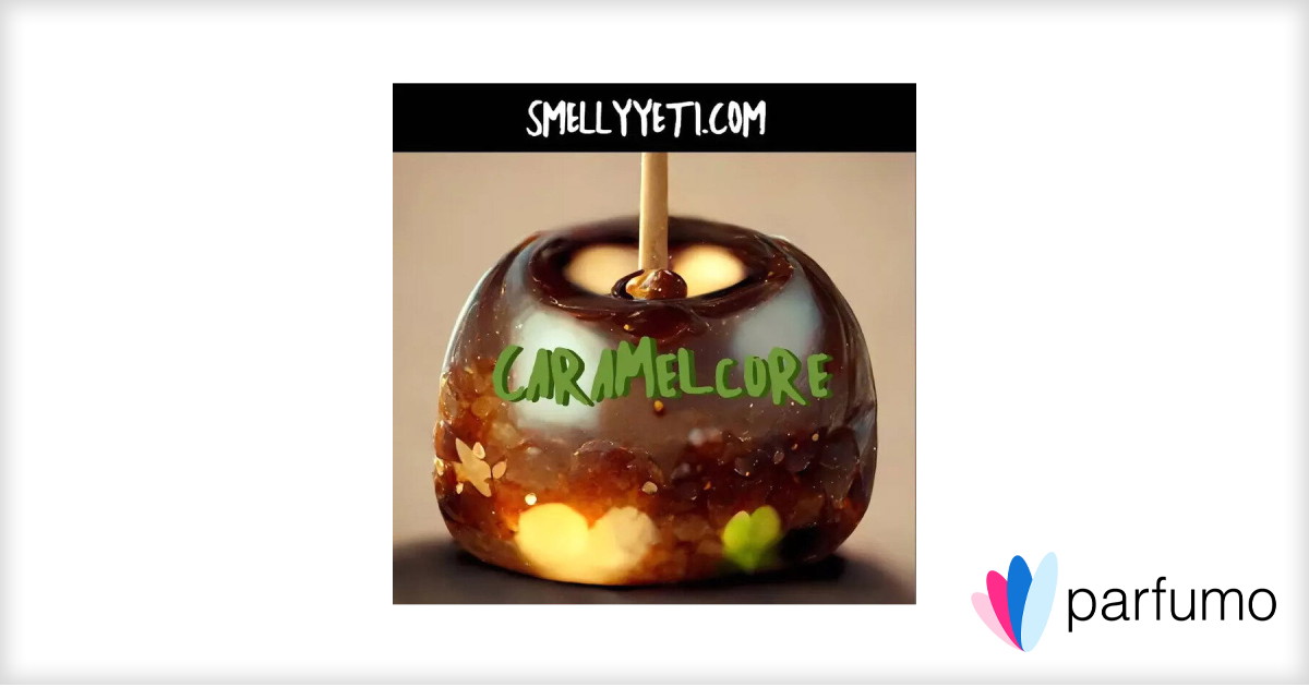Caramelcore by Smelly Yeti » Reviews & Perfume Facts