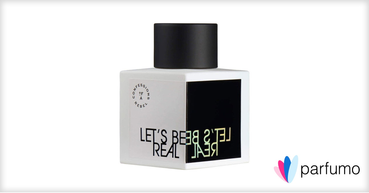 Let's Be Real by Confessions of a Rebel » Reviews & Perfume Facts