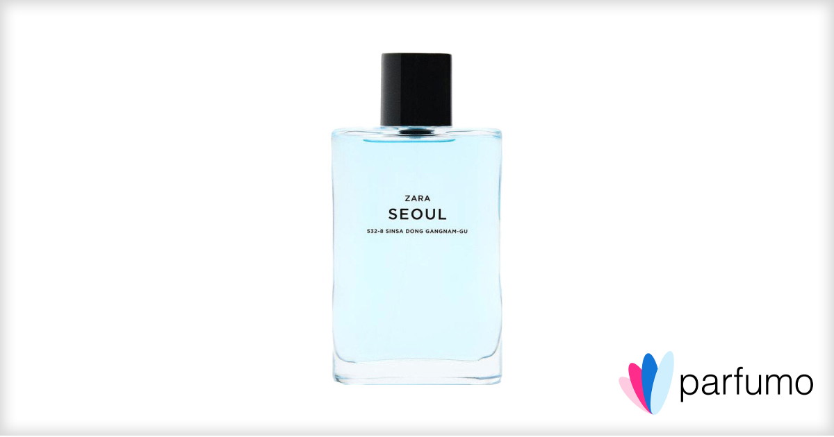 Seoul 532-8 Sinsa Dong Gangnam-Gu von Zara » Meinungen & Duftbeschreibung