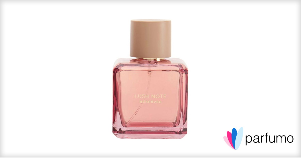 Lush Note by Reserved » Reviews & Perfume Facts