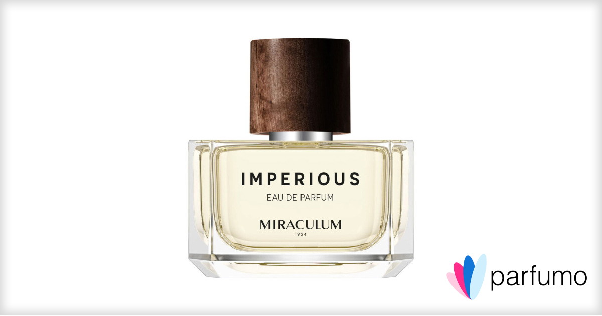 Imperious von Miraculum » Meinungen & Duftbeschreibung