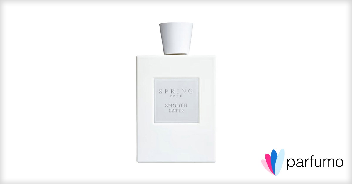 Spring Privé - Smooth Satin by Spring Perfume House » Reviews & Perfume ...
