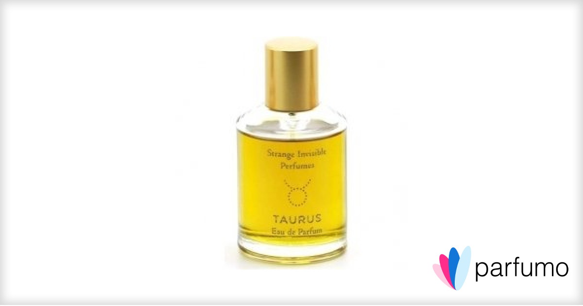 Taurus by Strange Invisible Perfumes » Reviews & Perfume Facts