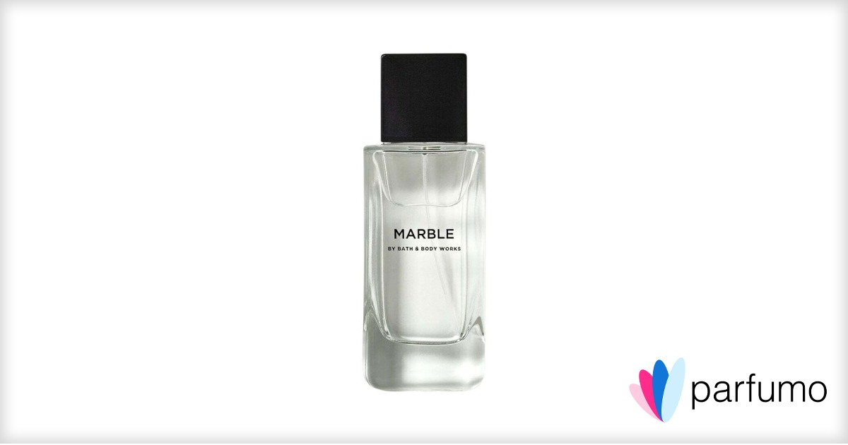 Marble by Bath & Body Works (Cologne) » Reviews & Perfume Facts