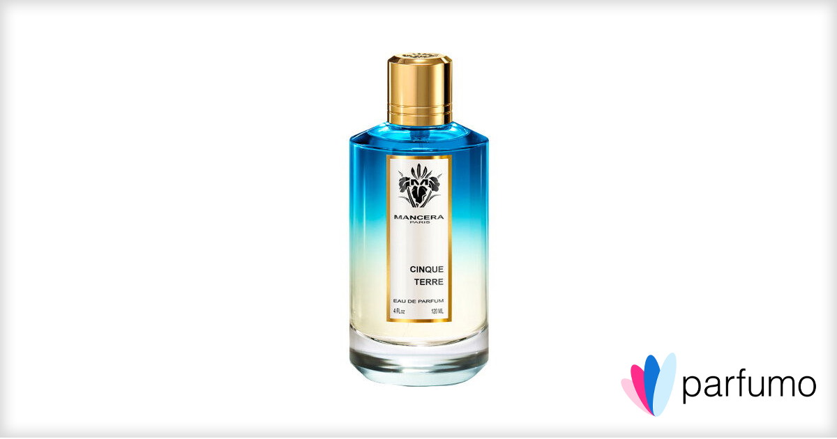 Cinque Terre by Mancera » Reviews & Perfume Facts