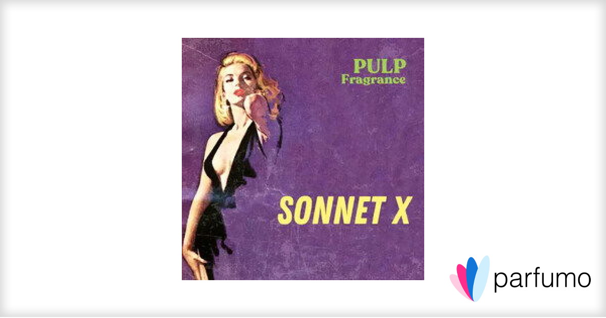 Sonnet X by Pulp Fragrance » Reviews & Perfume Facts