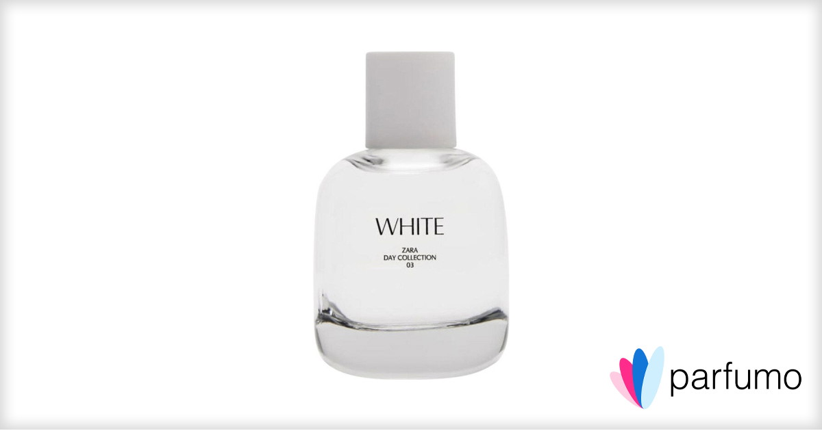 Zara - Day Collection: 03 - White » Reviews & Perfume Facts