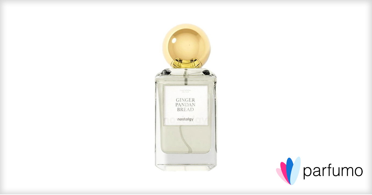 Ginger Pandan Bread by Nostalgy » Reviews & Perfume Facts