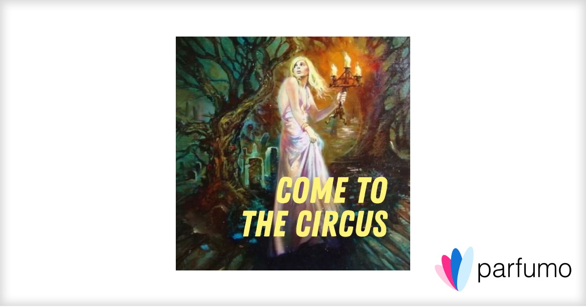 Come to the Circus by Pulp Fragrance » Reviews & Perfume Facts