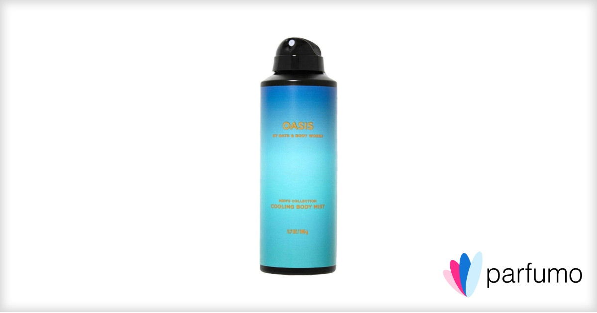 Oasis by Bath & Body Works (Body Mist) » Reviews & Perfume Facts