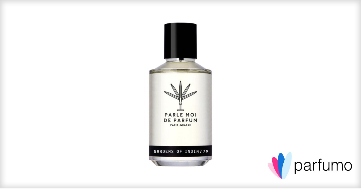 Gardens of India/79 by Parle Moi de Parfum » Reviews & Perfume Facts