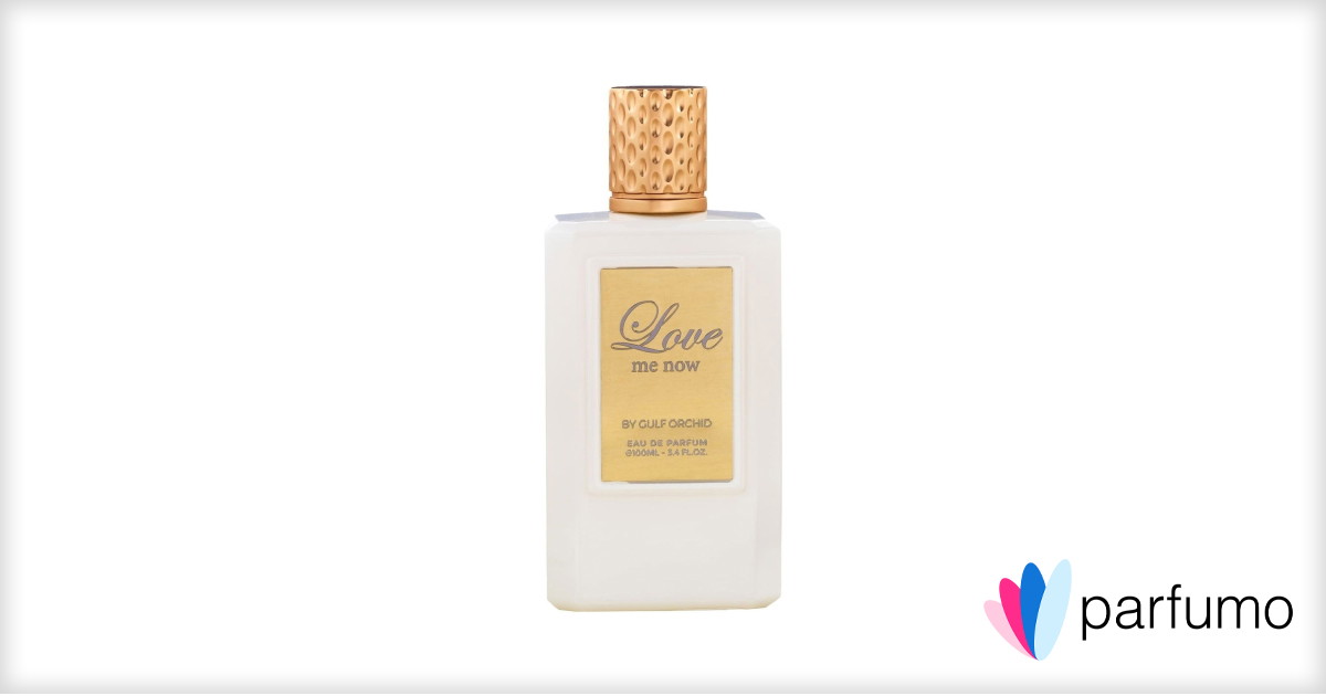 Love me now by Gulf Orchid » Reviews & Perfume Facts
