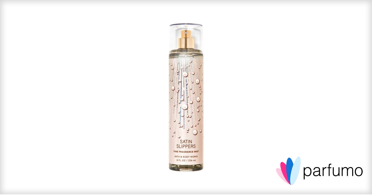 Satin Slippers by Bath & Body Works » Reviews & Perfume Facts