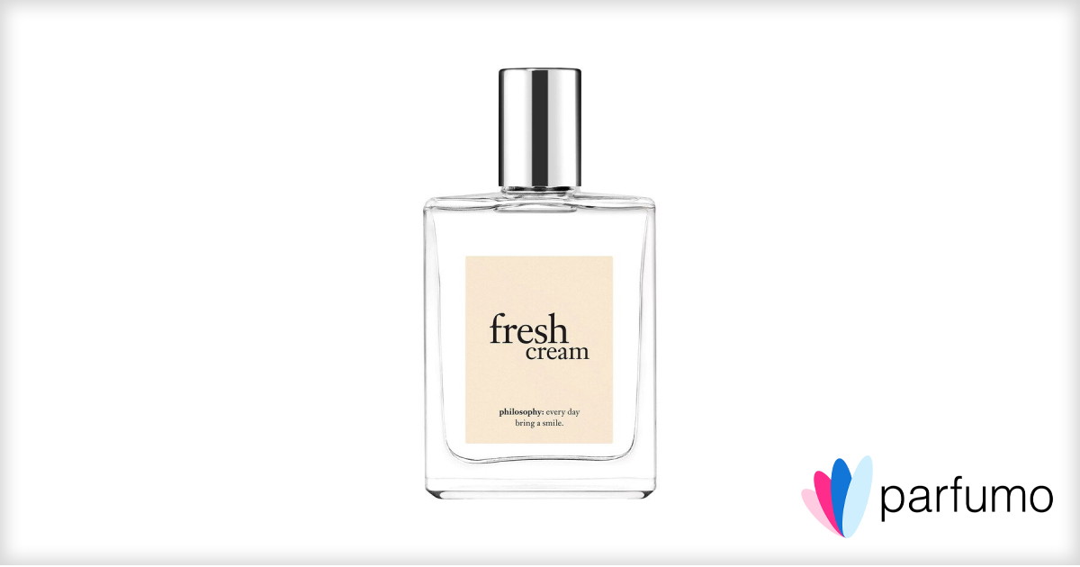 Fresh Cream by Philosophy (Eau de Toilette) » Reviews & Perfume Facts
