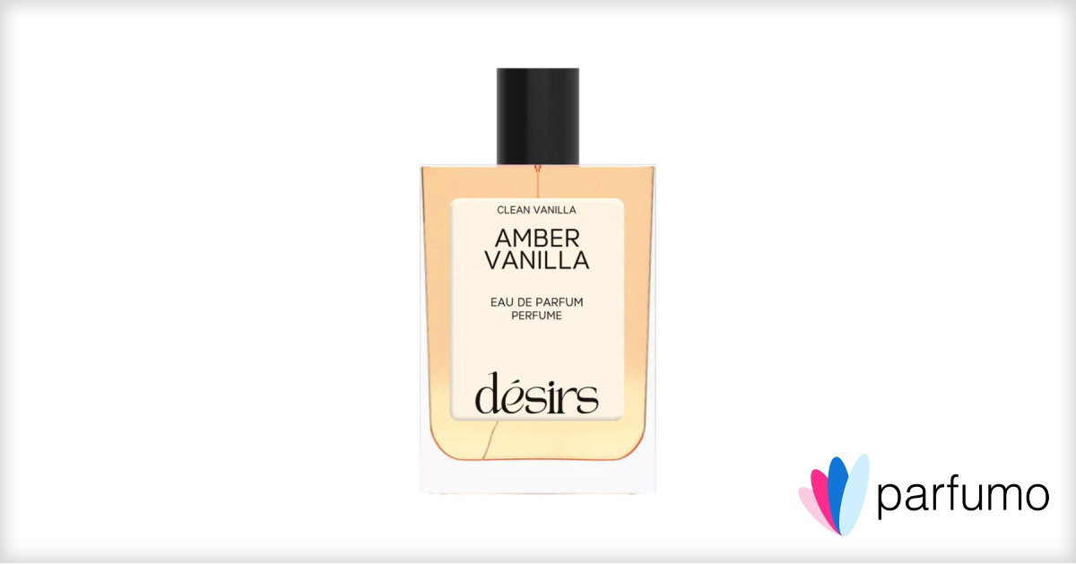 Amber Vanilla von Désirs » Meinungen & Duftbeschreibung