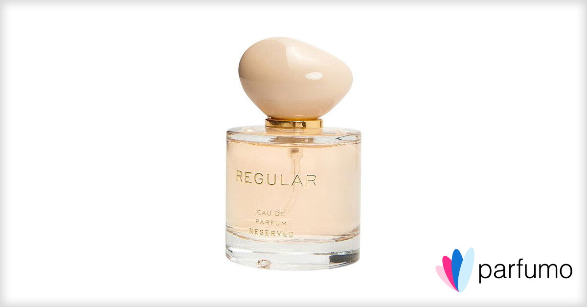 Regular by Reserved » Reviews & Perfume Facts