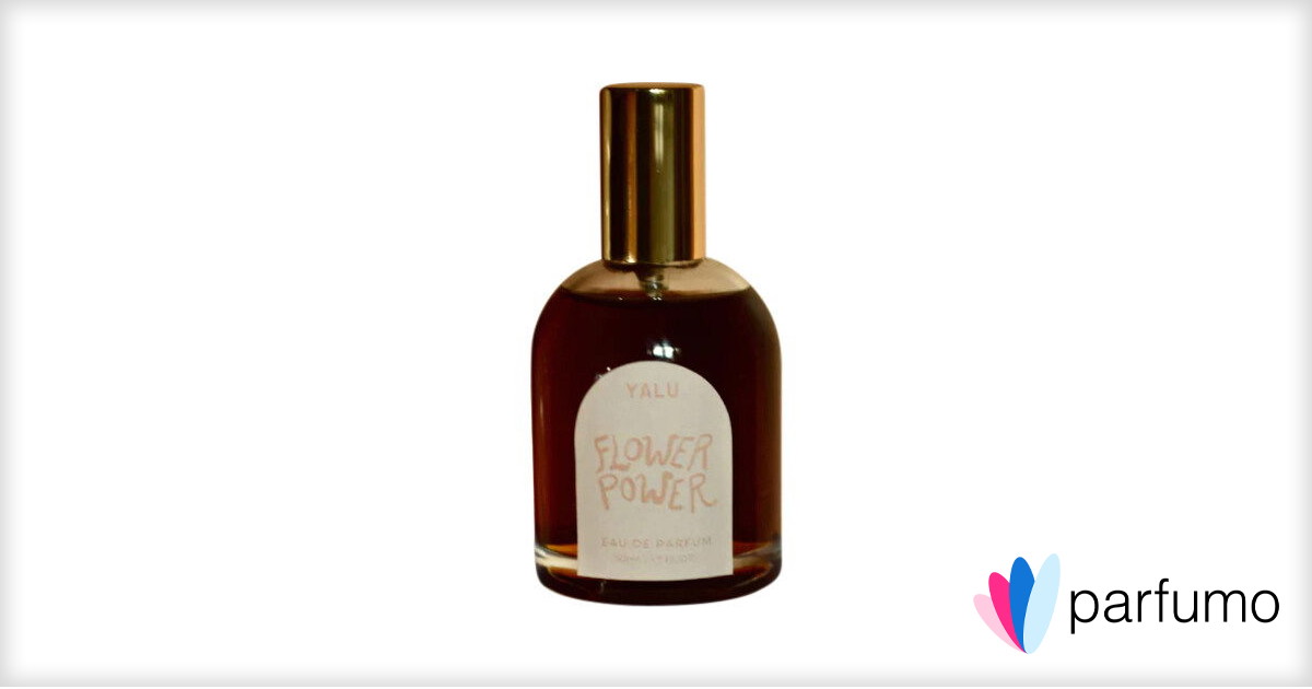 Flower Power by Yalu » Reviews & Perfume Facts