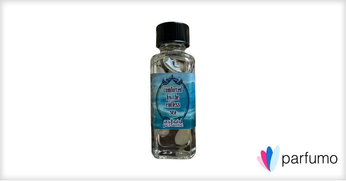 Comforted By The Endless Sea by Astrid Perfume / Blooddrop » Reviews ...