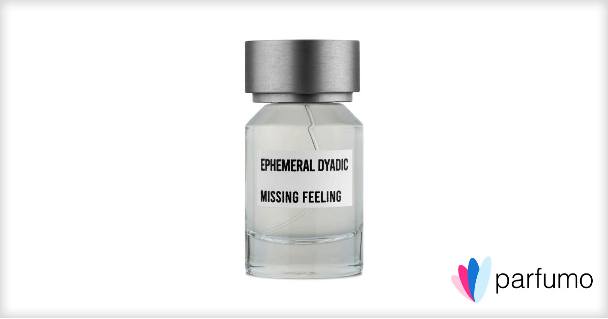 Missing Feeling by Ephemeral Dyadic » Reviews & Perfume Facts