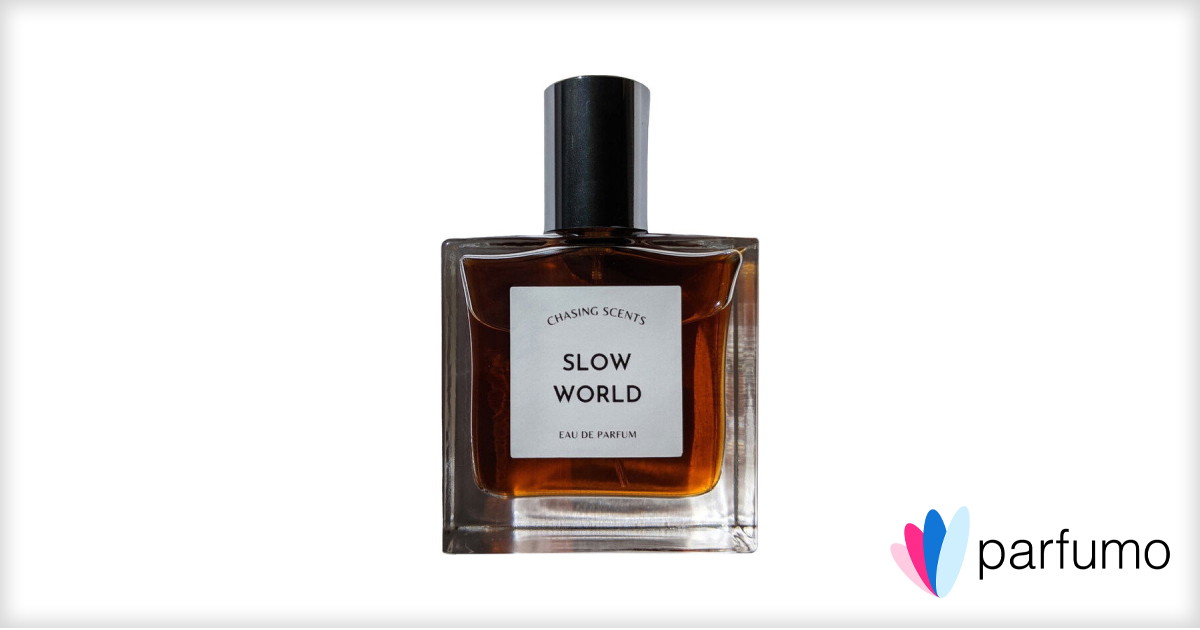Slow World by Chasing Scents » Reviews & Perfume Facts