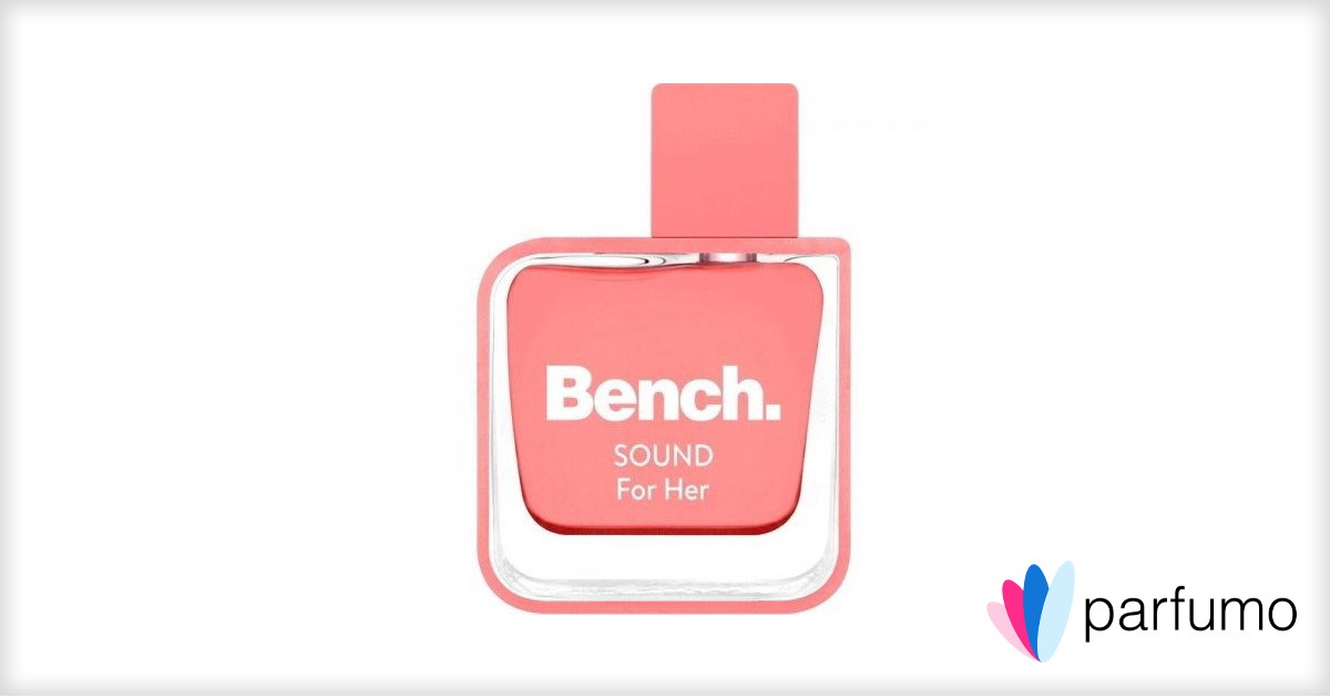 Sound for Her by Bench. » Reviews & Perfume Facts