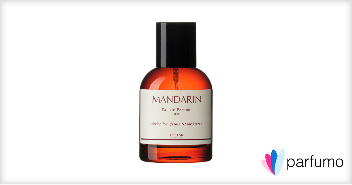 Mandarin by The LAB Fragrances (Eau de Parfum) » Reviews & Perfume Facts