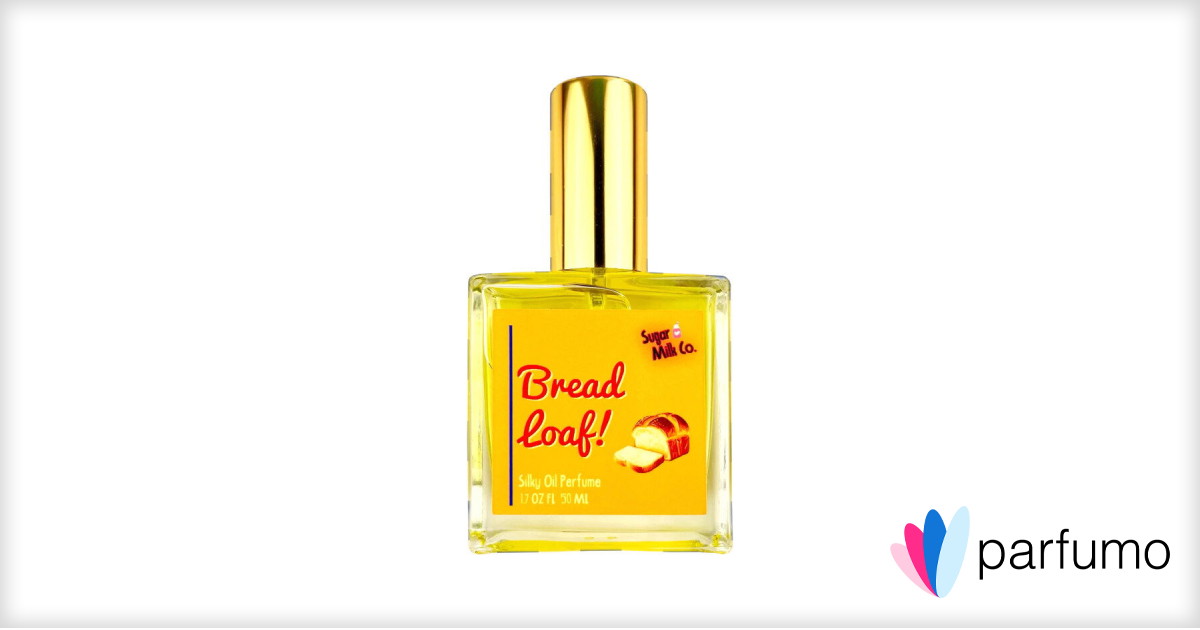 Bread Loaf! by Sugar Milk! » Reviews & Perfume Facts