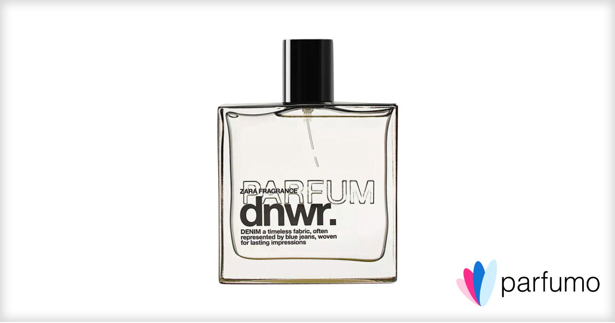 Dnwr. by Zara » Reviews & Perfume Facts