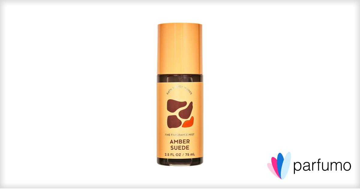 Amber Suede by Bath & Body Works » Reviews & Perfume Facts