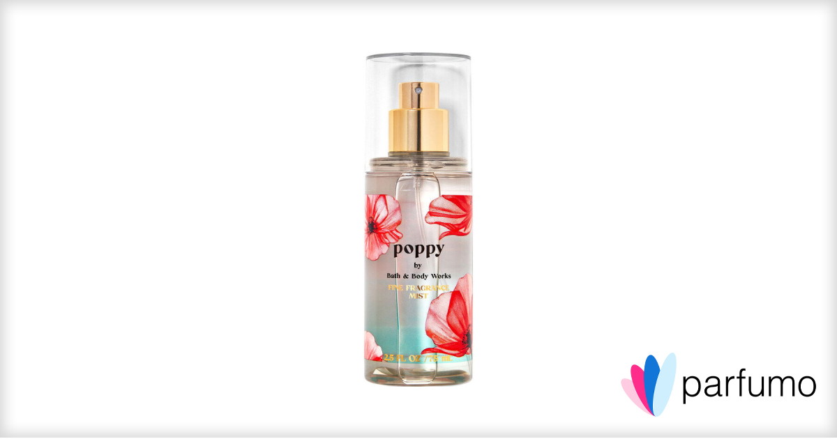 Poppy by Bath & Body Works (Fragrance Mist) » Reviews & Perfume Facts