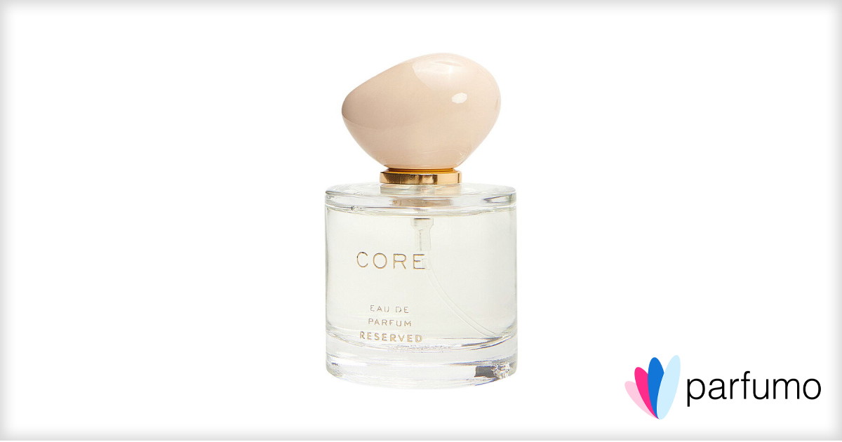 Core by Reserved » Reviews & Perfume Facts