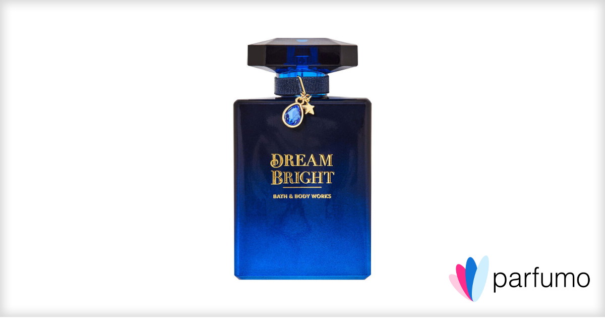 Dream Bright by Bath & Body Works (Eau de Parfum) » Reviews & Perfume Facts
