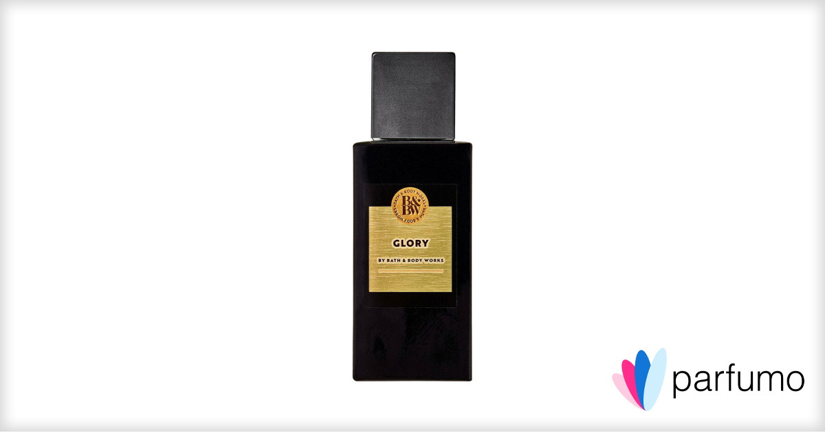 Glory by Bath & Body Works (Cologne) » Reviews & Perfume Facts